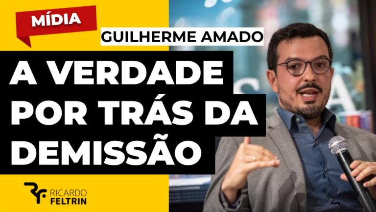 Guilherme Amado - A verdade por trás da demissão - Ricardo Feltrin